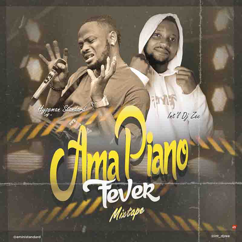 Hypeman Standard - Amapiano Fever Mixtape ft Dj Zee Mp3 Download Hypeman Standard - Amapiano Fever Mixtape ft Dj Zee Mp3 Download
