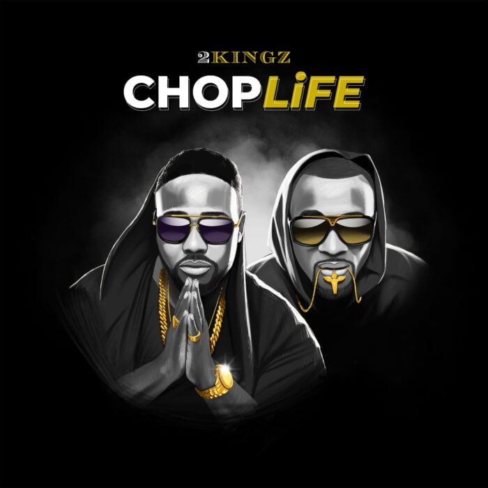 [Music] 2Kingz - Chop Life Mp3 Download