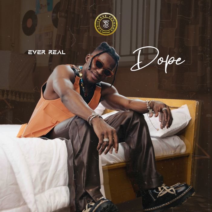 Ever Real - Dope Mp3 Download - Ghupload
