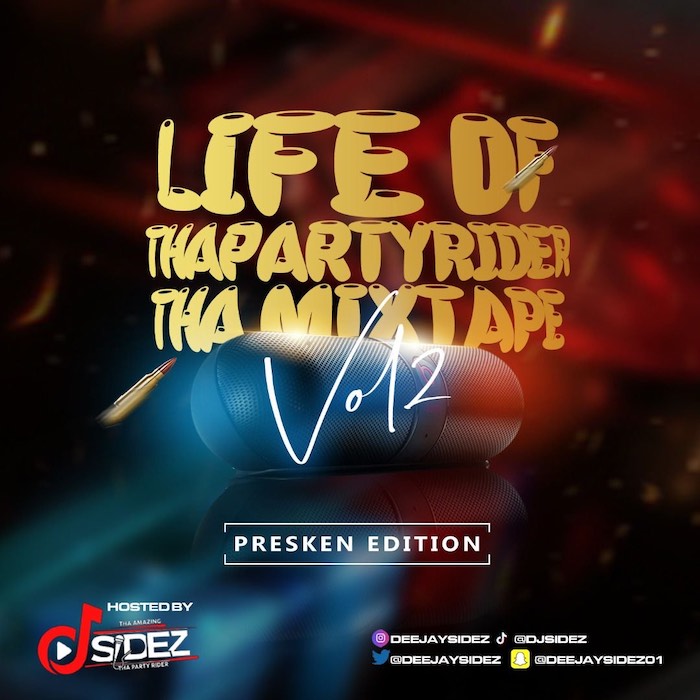 DJ Sidez Trending Songs Mix – Life Of ThaPartyRider Tha Mixtape Vol.2 ...