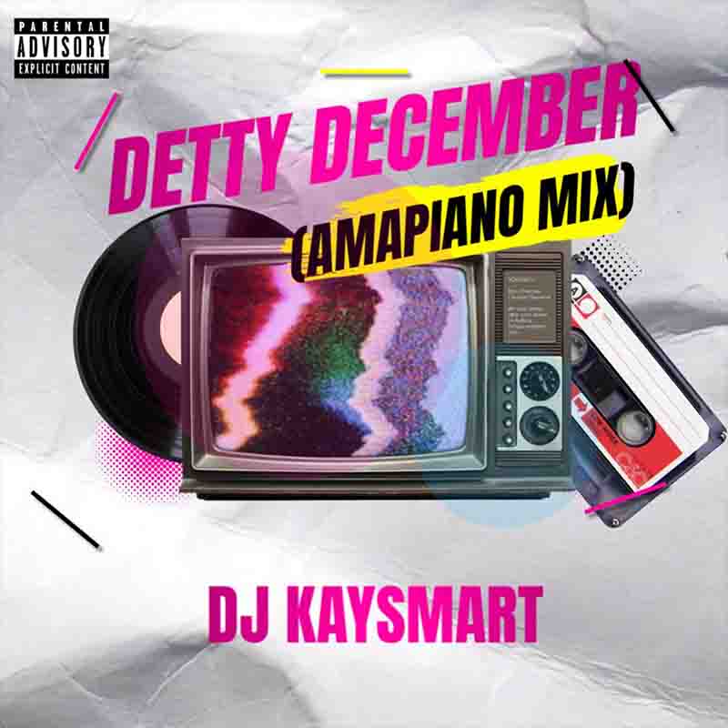 DJ Kaysmart - Detty December (Amapiano Mix Download) Mp3 Download DJ Kaysmart - Detty December (Amapiano Mix Download) Mp3 Download