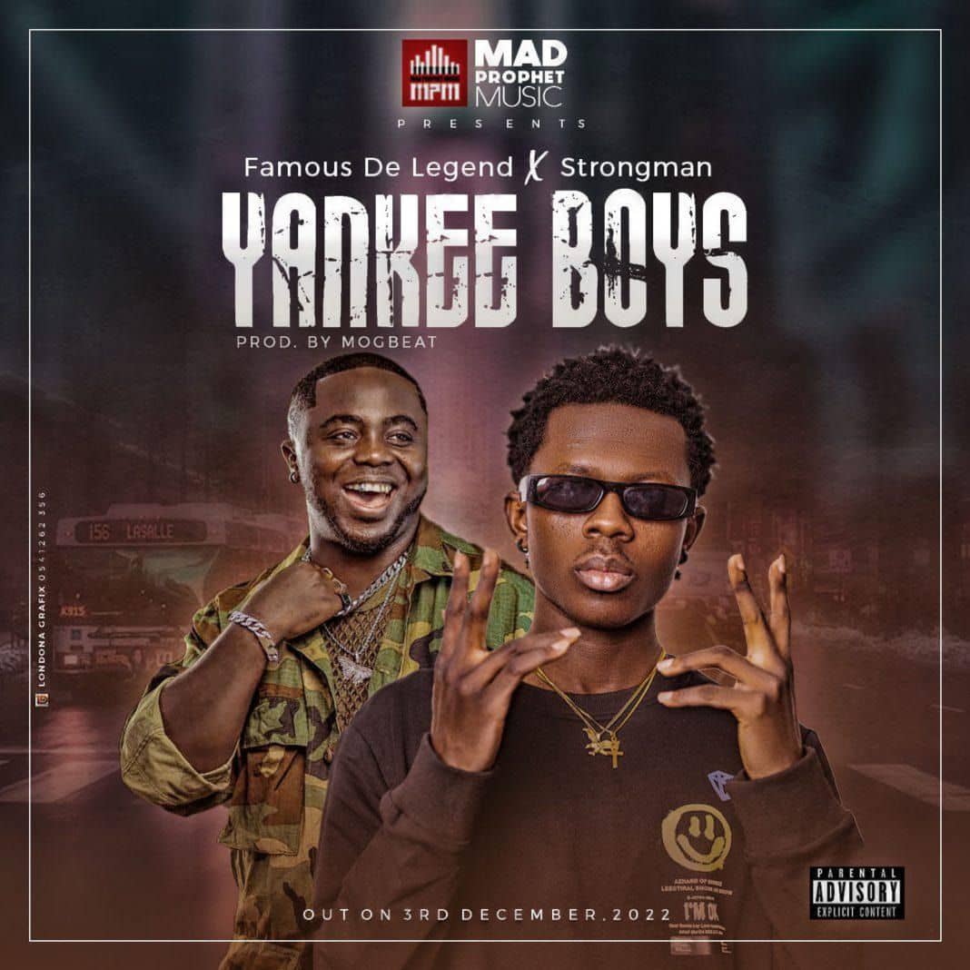 Famous De Legend – Yankee Boys Ft Strongman Mp3 Download