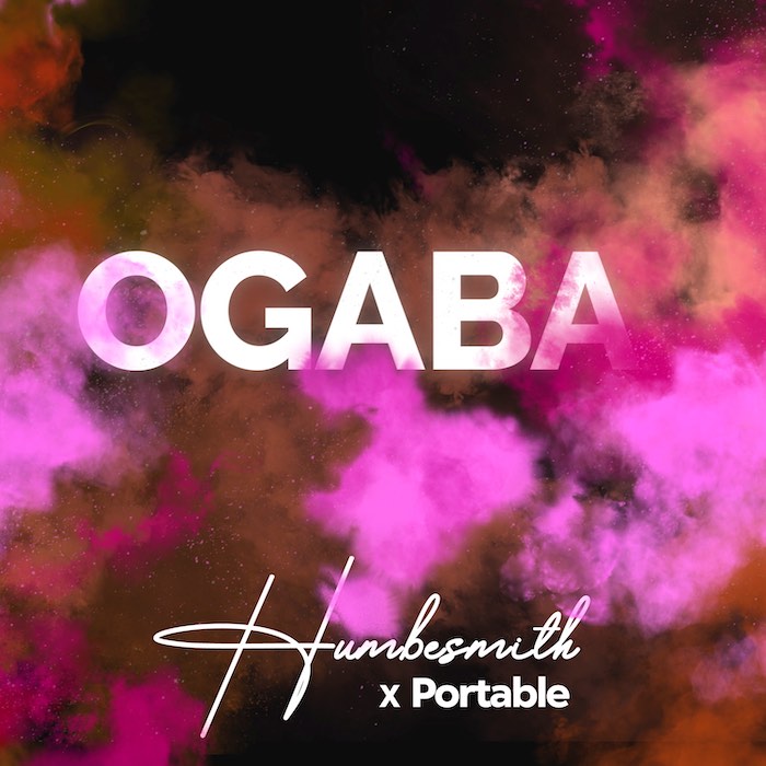 Humblesmith Ft. Portable – Ogaba Mp3 Download