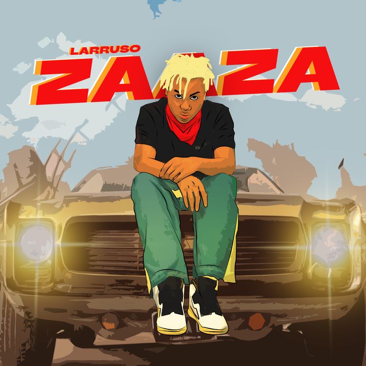 Larruso – Zaaza Mp3 Download