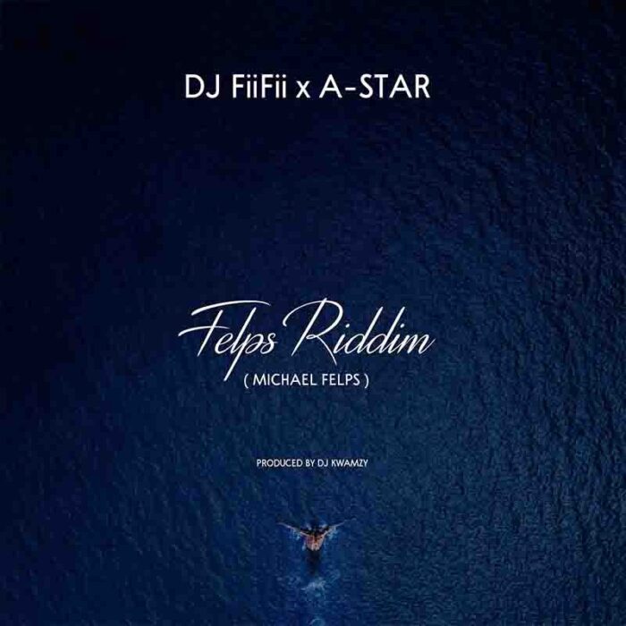 DJ Fiifii – Felps Riddim Ft A-Star Mp3 Download
