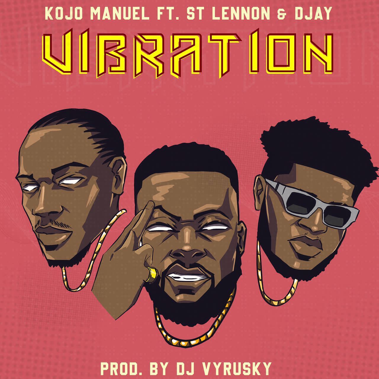Kojo Manuel – Vibration Ft St Lennon & Djay Mp3 Download