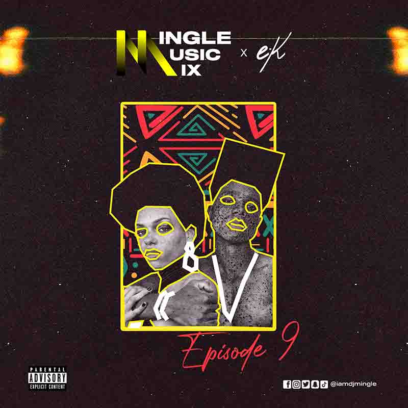 DJ Mingle - Mingle Music Mix (Episode 9) Mp3 Download