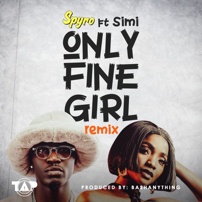Spyro Ft. Simi - Only Fine Girl Remix Mp3 Download