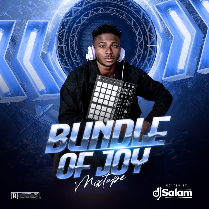 MIXTAPE: DJ Salam – Bundle OF Joy Mix Mp3 Download